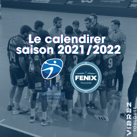 Le calendrier de la Nationale 1 dévoilé ! | Fenix Toulouse